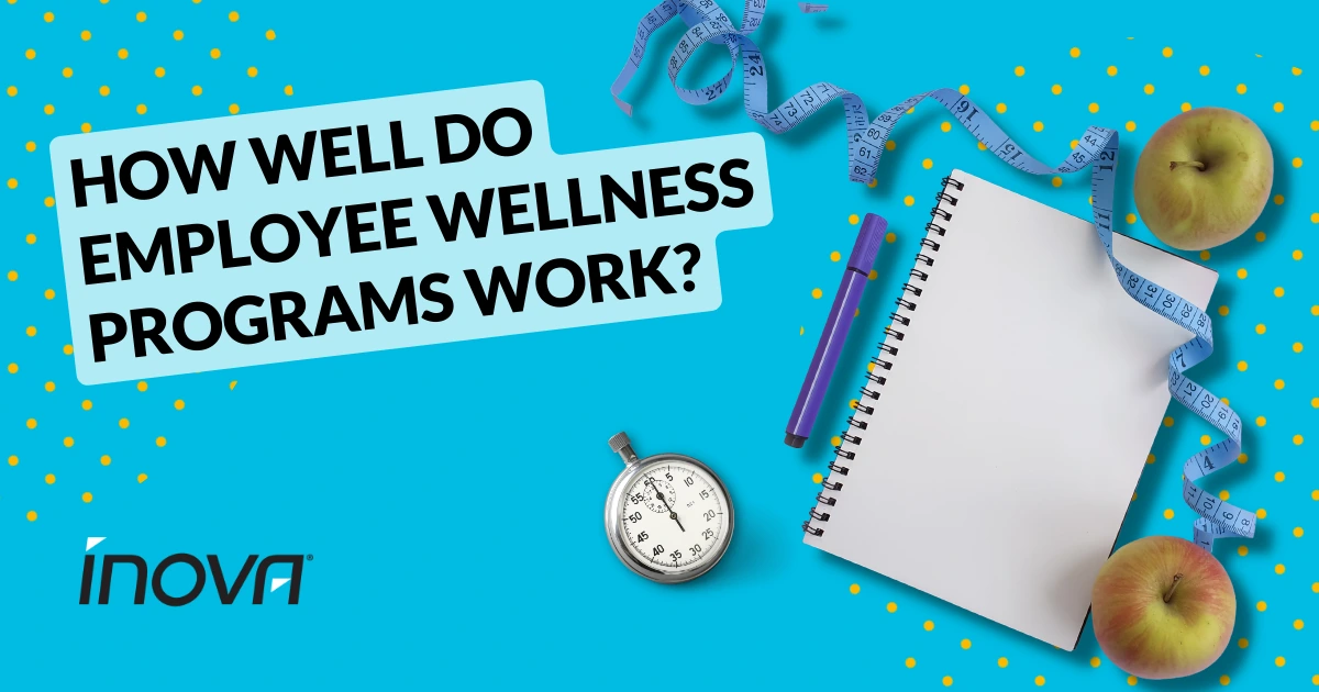 How Well do Employee Wellness Programs Work? | Inova Payroll