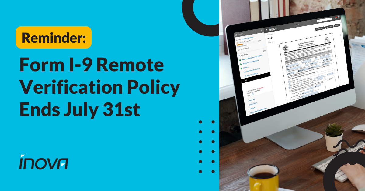 Reminder: Form I-9 Remote Verification Policy Ends July 31st | Inova ...