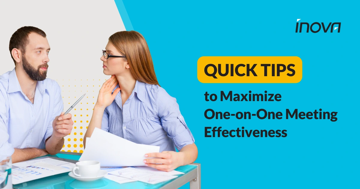 Quick Tips to Maximize One-on-One Meeting Effectiveness | Inova Payroll