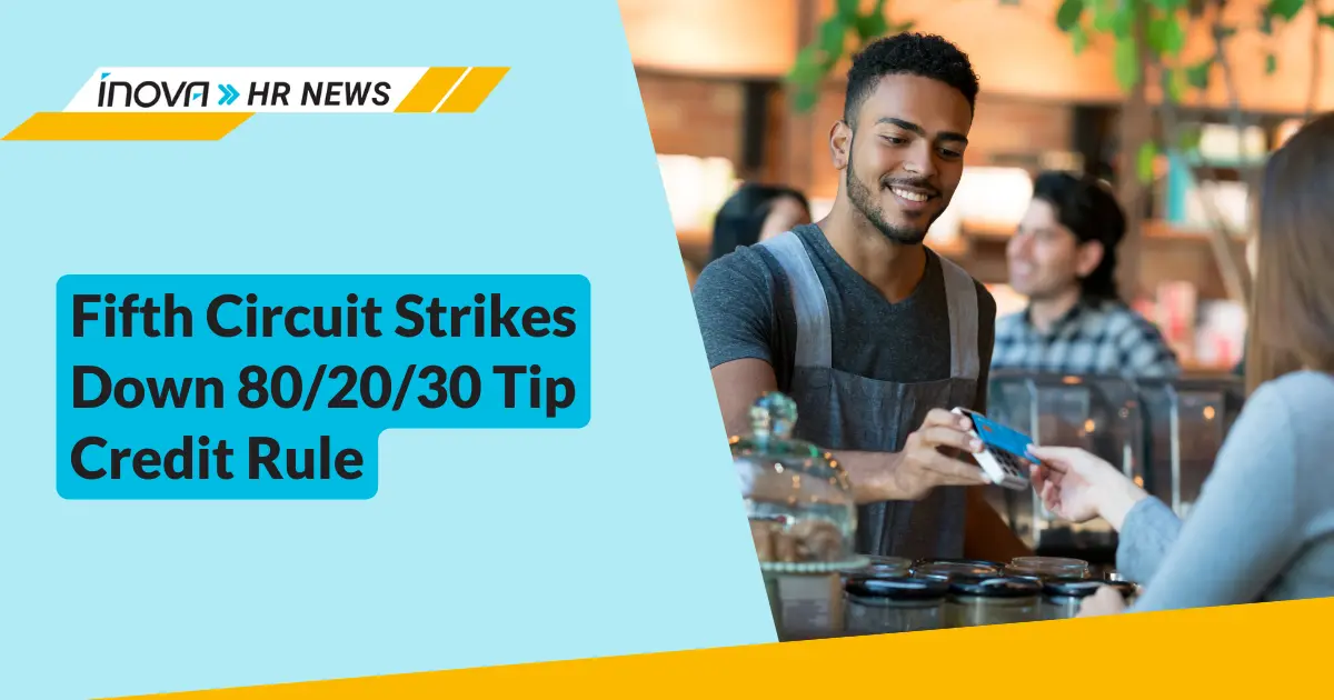 Fifth Circuit Vacates DOL 80/20 Tip Rule, Restaurants Face Compliance ...